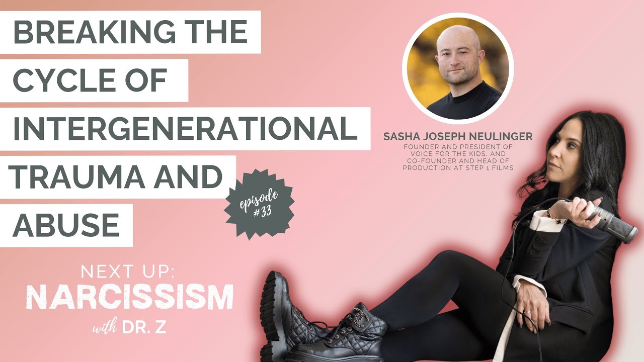 Breaking the Cycle of Intergenerational Trauma and Abuse with Sasha ...
