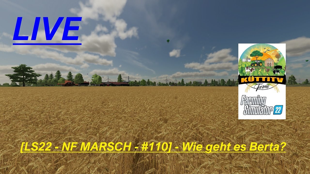 [LS22 - NF MARSCH - # 110] - Wie geht es Berta? - YouTube