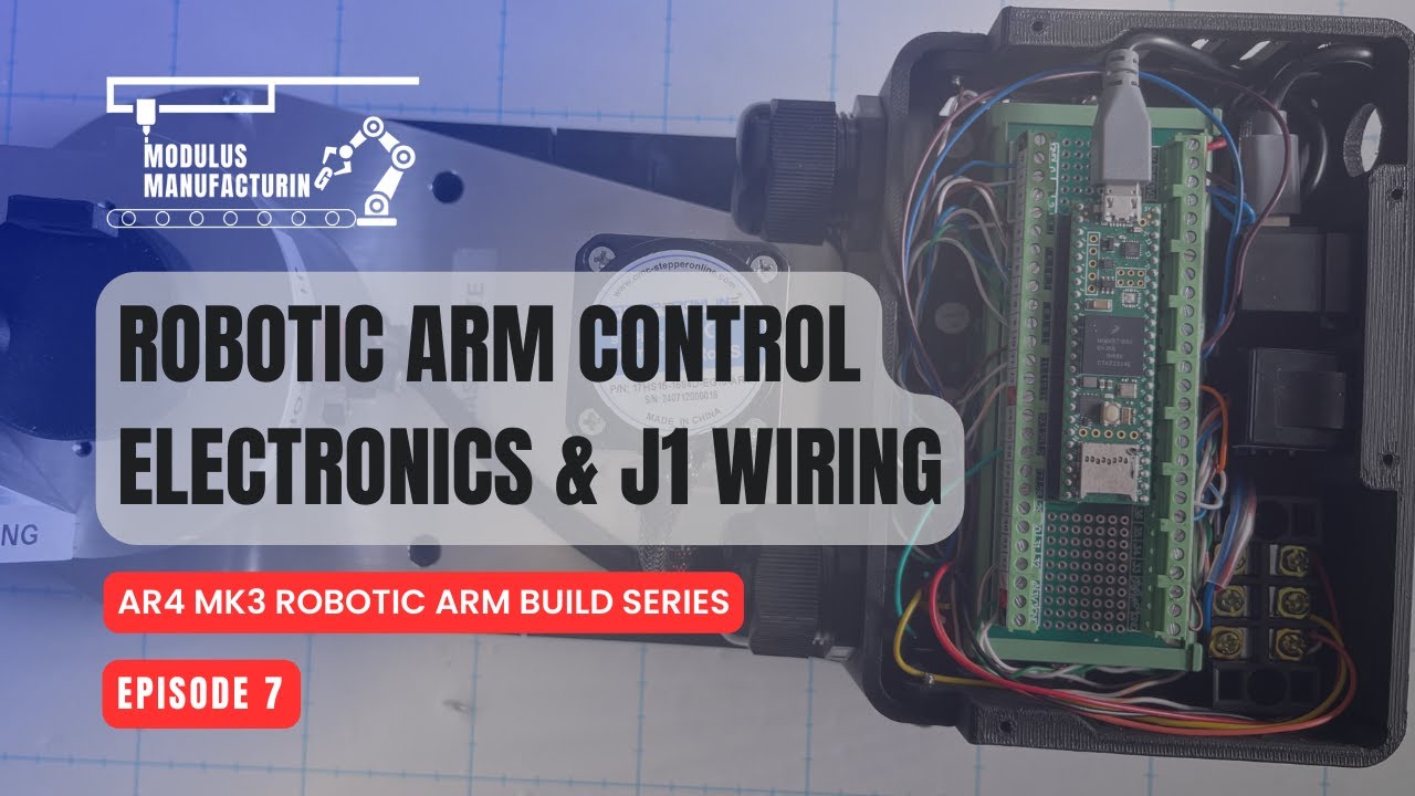 Control Electronics & Joint 1 Wiring - Episode 7 - AR4 Mk3 Robotic Arm ...
