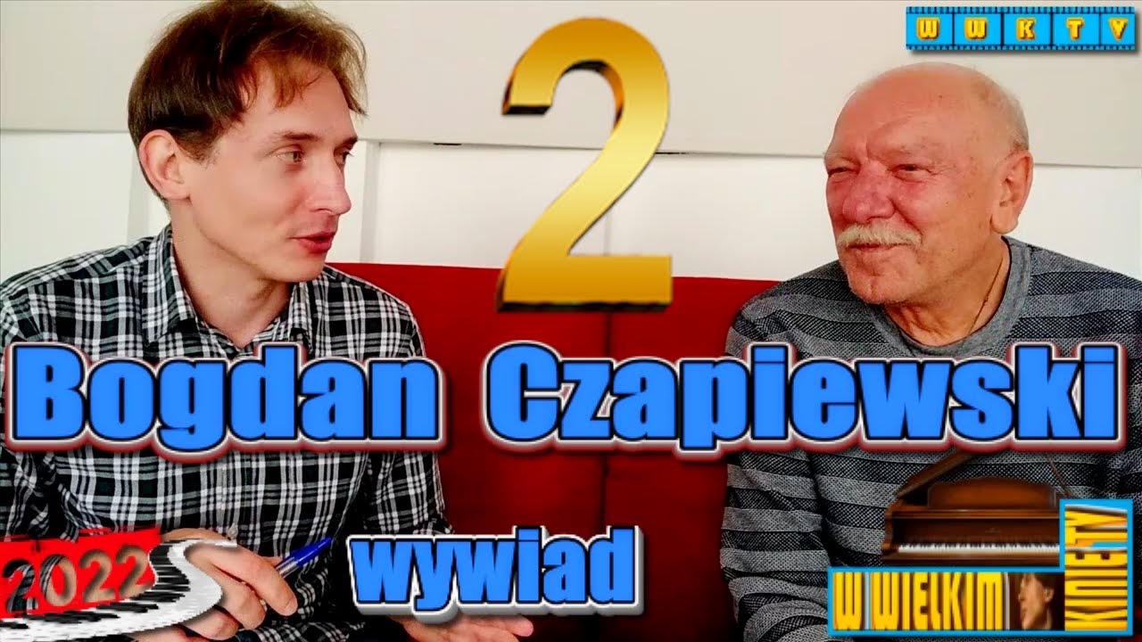 Bogdan Czapiewski (pianista). Wywiad. Cz.2z2. Słupsk. 8.09.2022 (56 ...