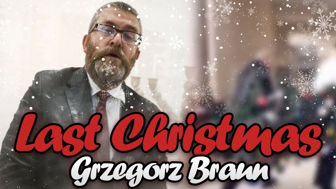 Grzegorz Braun - Last Christmas [MEM] - YouTube