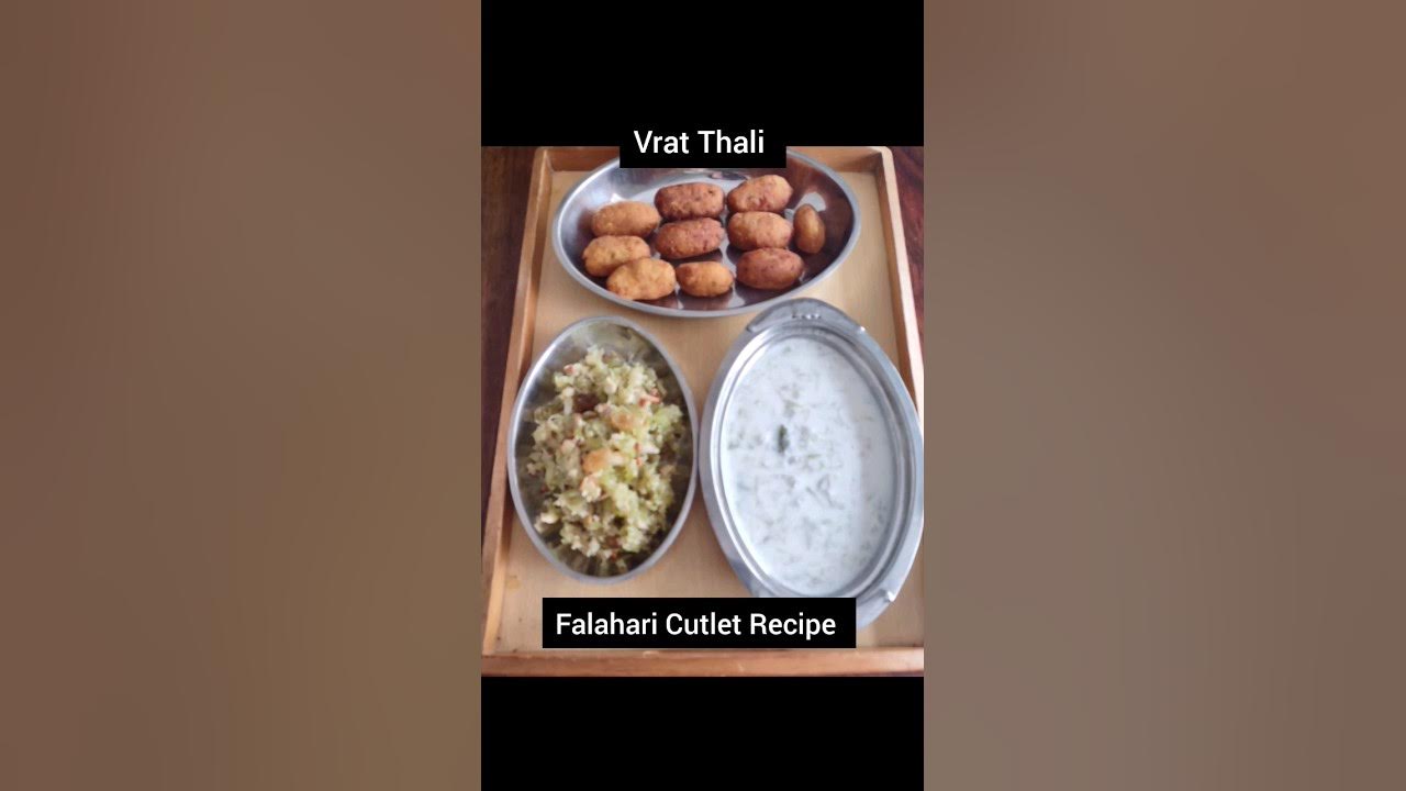 Falahari Cutlet /Vrat Thali/ Navratri Vrat Special Recipe/ Fasting Recipe/Easy&Quick recipe # ...