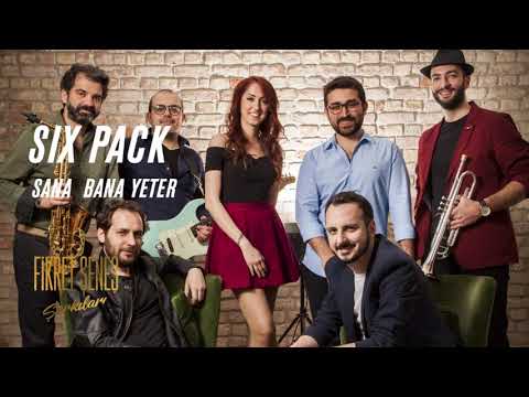 Six Pack - Sana Bana Yeter