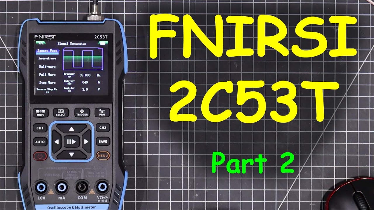 Uni-Byte 0241 - Reviewing the FNIRSI 2C53T! Part 2 - YouTube