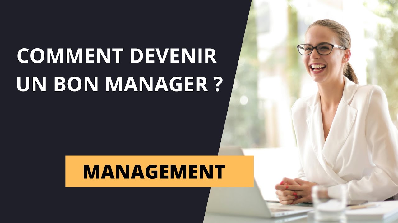COMMENT DEVENIR UN EXCELLENT MANAGER : 5 ASTUCES POUR RÉUSSIR À DIRIGER ...