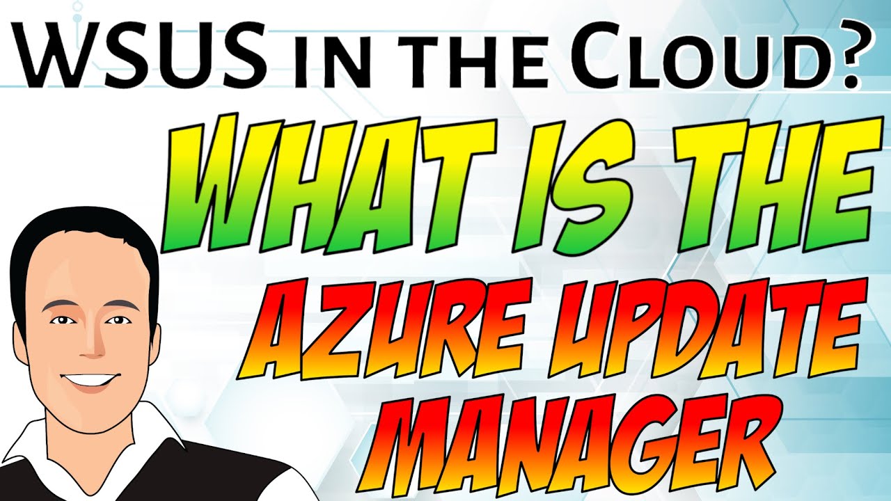 WSUS for the Cloud? What is Azure Update Manager - YouTube