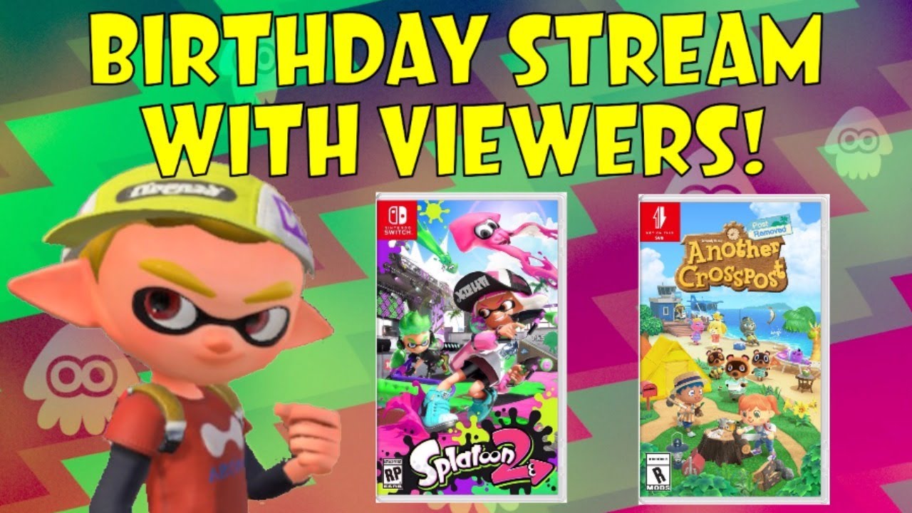 SpeedInkling Birthday Splatoon 2 & Other Games Stream with VIEWERS ...