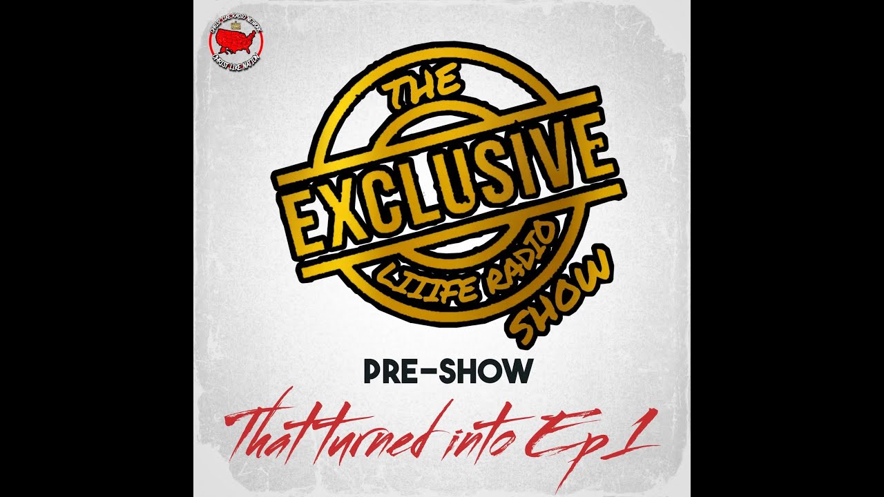 The Exclusive Liiife Radio Show Pre Show (That turned into EP #1) - YouTube