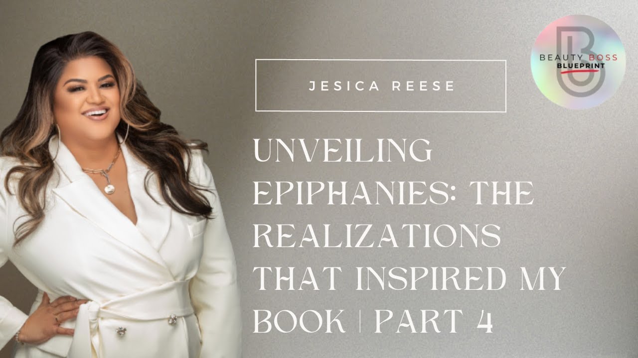 PART 4 | Unveiling Epiphanies: The Realizations That Inspired My Book ...