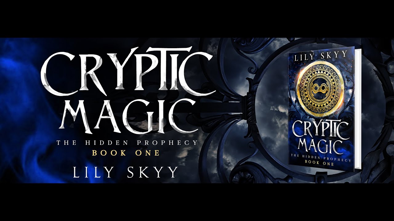 Cryptic Magic: The Hidden Prophecy Book One - Official Book Trailer ...