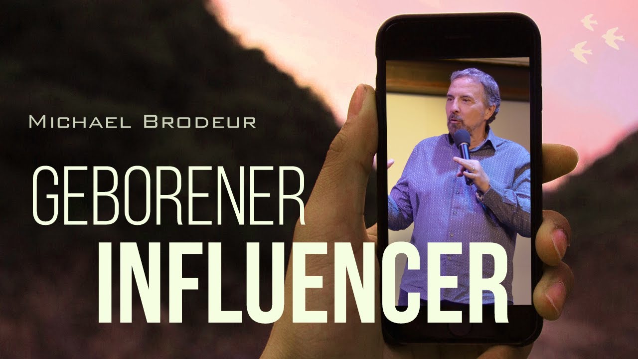 Geborener Influencer | Michael Brodeur | Leuchtfeuer-Gemeinde | 04.02. ...