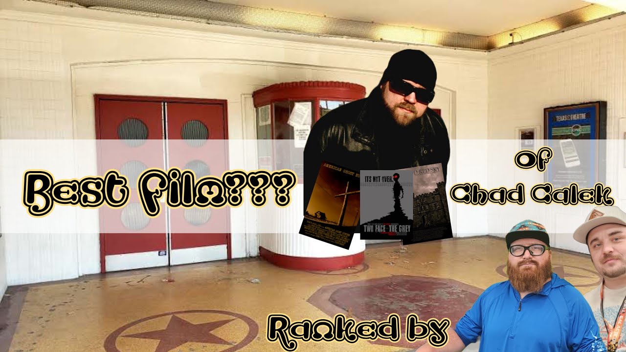 Ranking every film by Chad Calek - Best Film? - YouTube