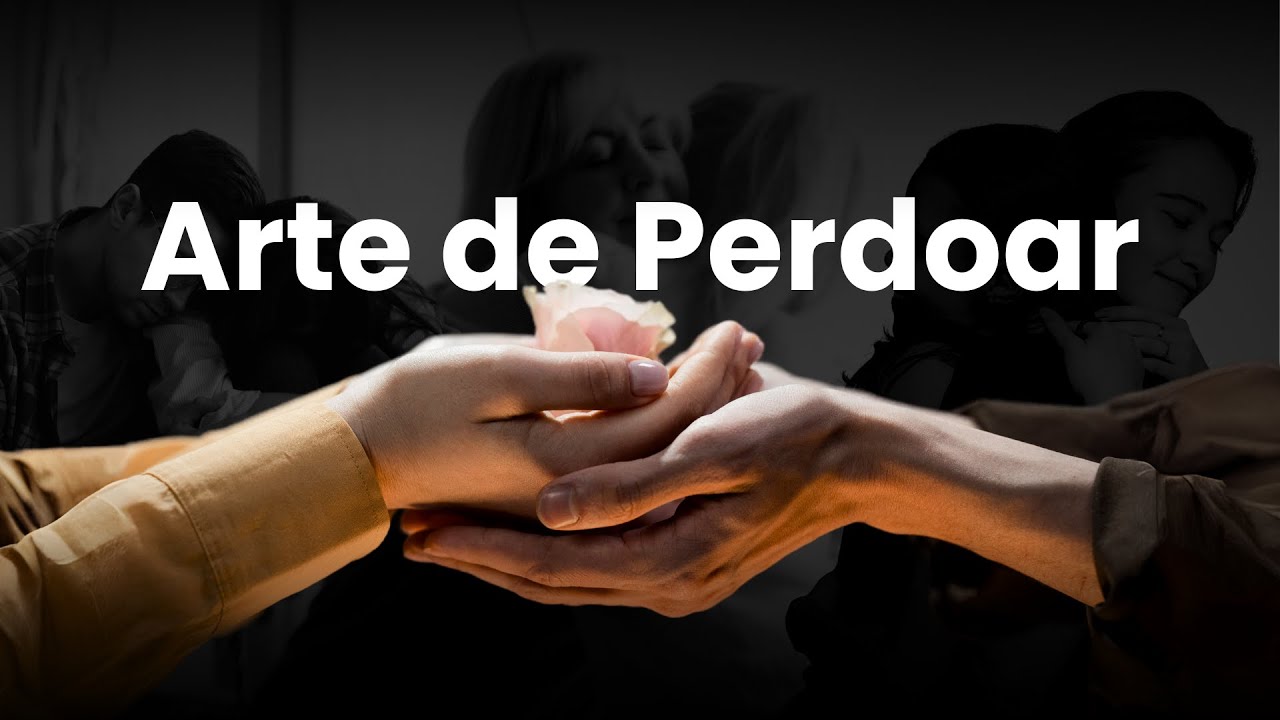 Perdão Sem Esforço: Redefinindo a Arte de Perdoar - YouTube
