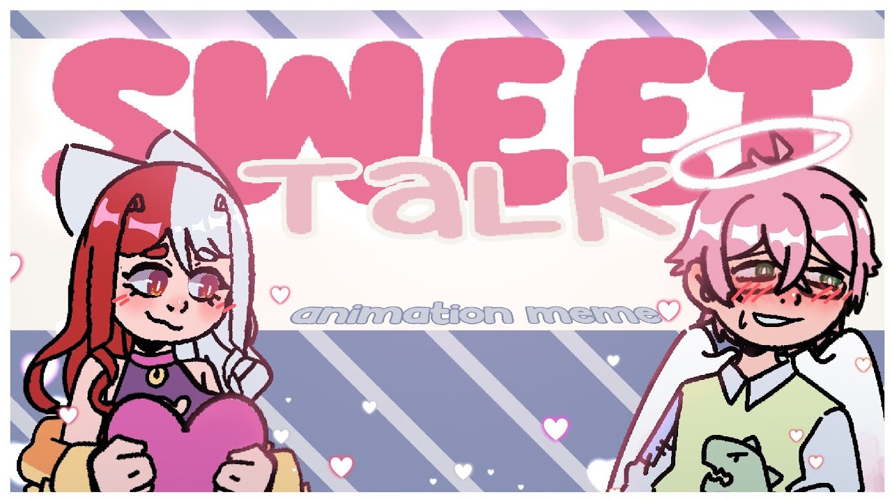 🎀 SWEET TALK 🎀 animation meme - YouTube
