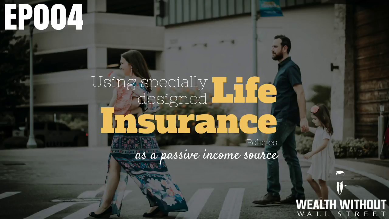 How to Create Passive Income from Whole Life Insurance - YouTube