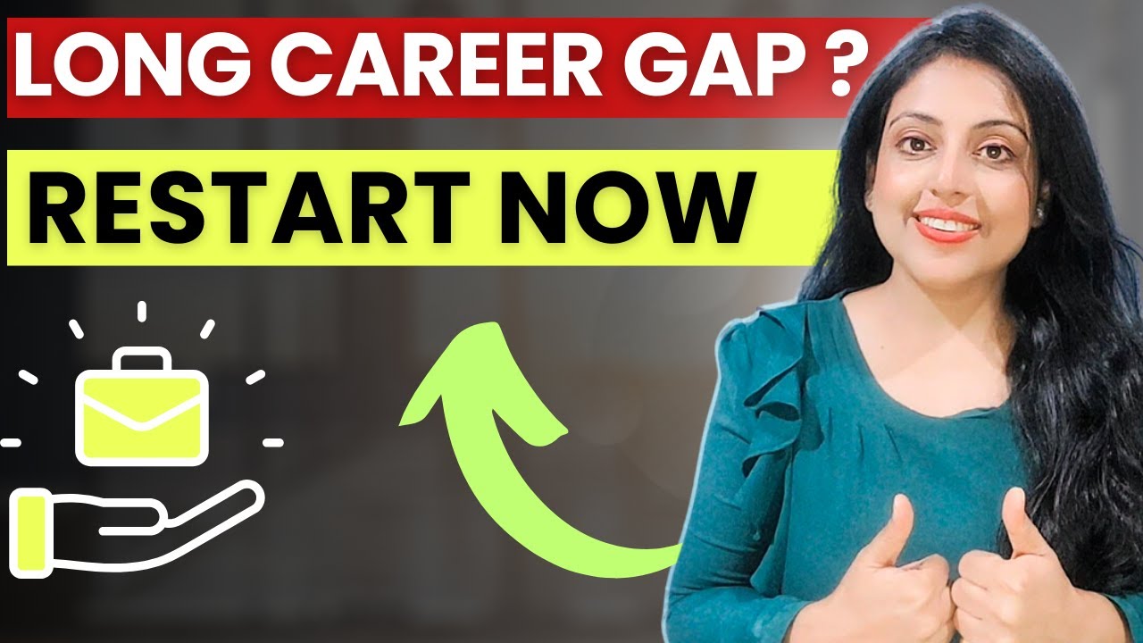 How to Restart Your Career After a Long Gap | Best & Easy Options - YouTube