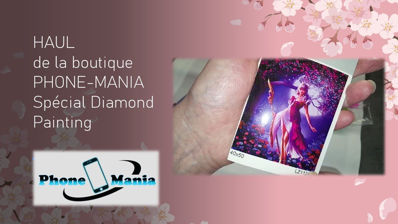 HAUL de la boutique PHONE MANIA Spécial Diamond Painting - YouTube