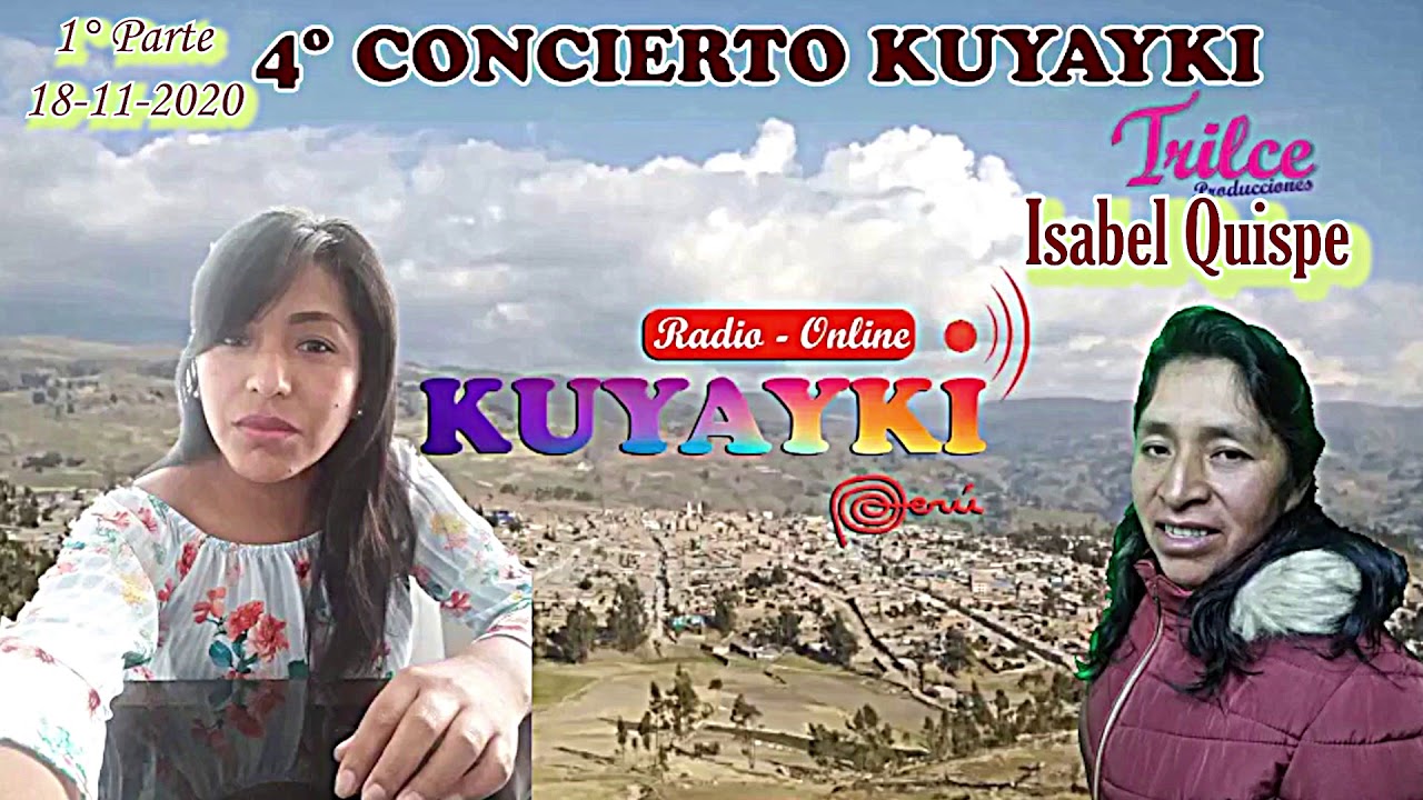 4° CONCIERTO KUYAYKI 18 11 2020 Parte 1 Isabel Quispe - YouTube