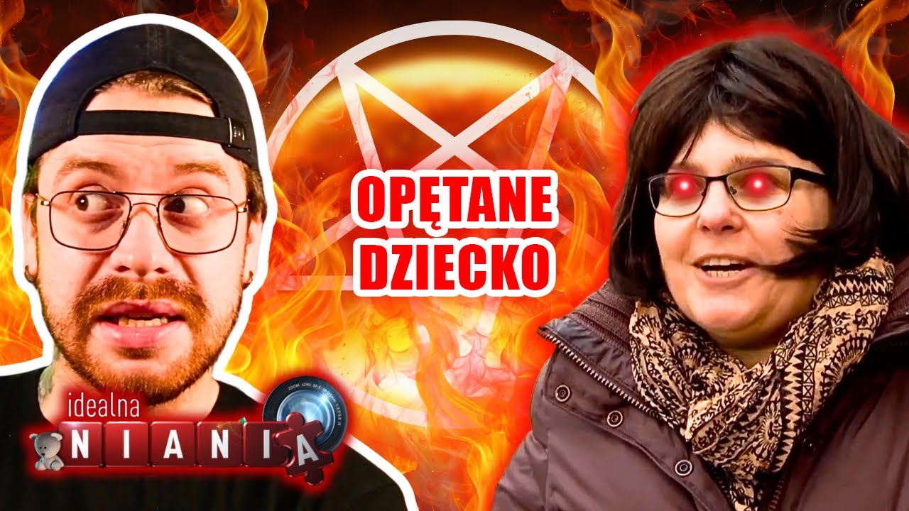 IDEALNA NIANIA i DZIECKO OPĘTANE PRZEZ DIABŁA 😈 - YouTube