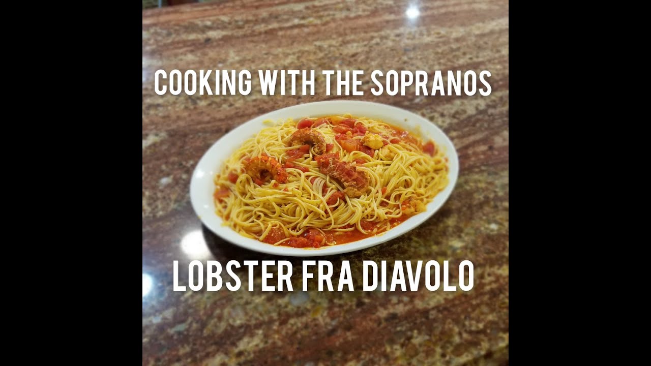 Cooking With The Sopranos: 029 How to cook Lobster Fra Diavolo - YouTube