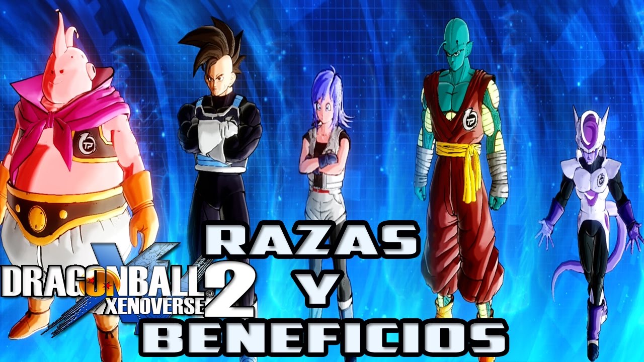 Dragon Ball Xenoverse 2: Guía de las razas y sus beneficios |Gameplay ...