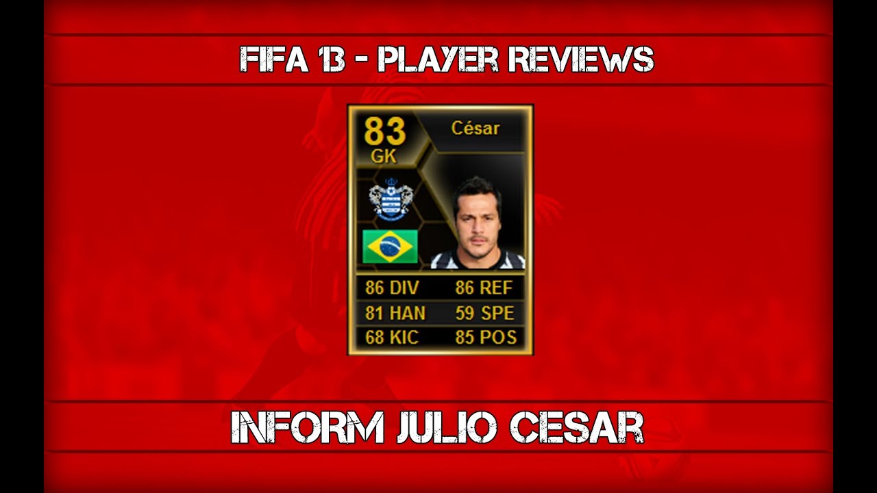 Fifa 13 | FUT Player Reviews | Inform Julio Cesar - With gameplay - YouTube