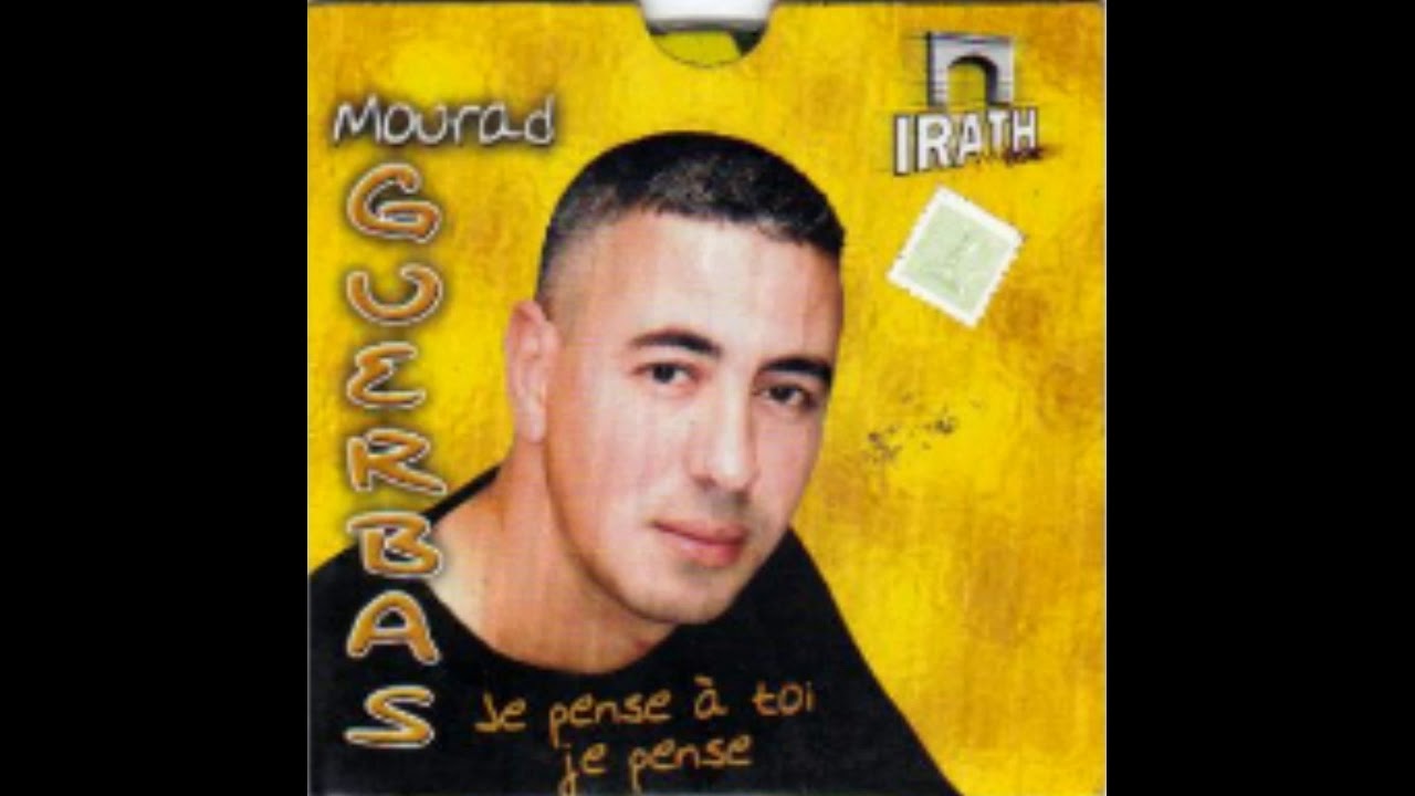 Mourad Guerbas Je Pense A Toi Album 2005 - YouTube