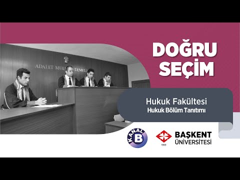 Doğru Seçim | Başkent Üniversitesi Tanıtım | Hukuk