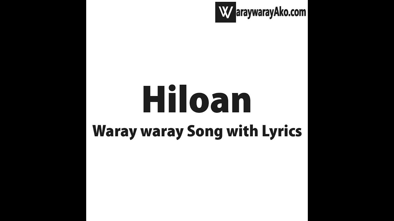 Waray waray Song Hiloan with Lyrics - YouTube