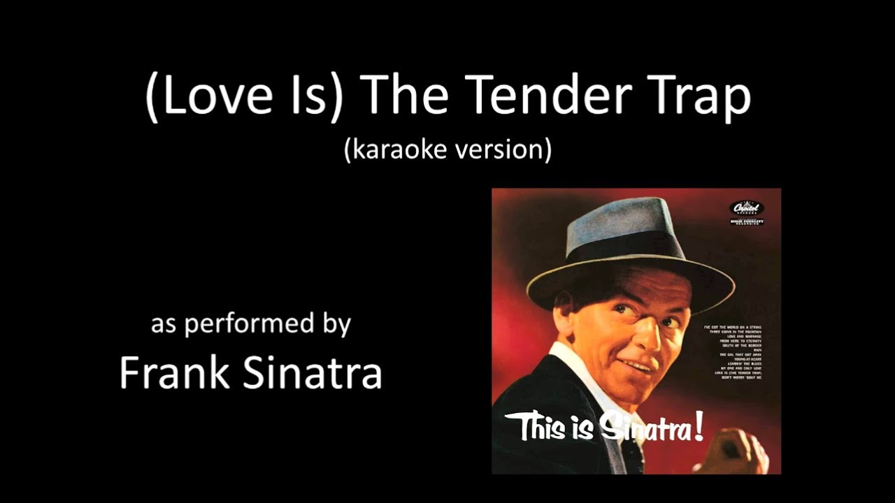 [karaoke] Frank Sinatra - (Love Is) The Tender Trap - YouTube