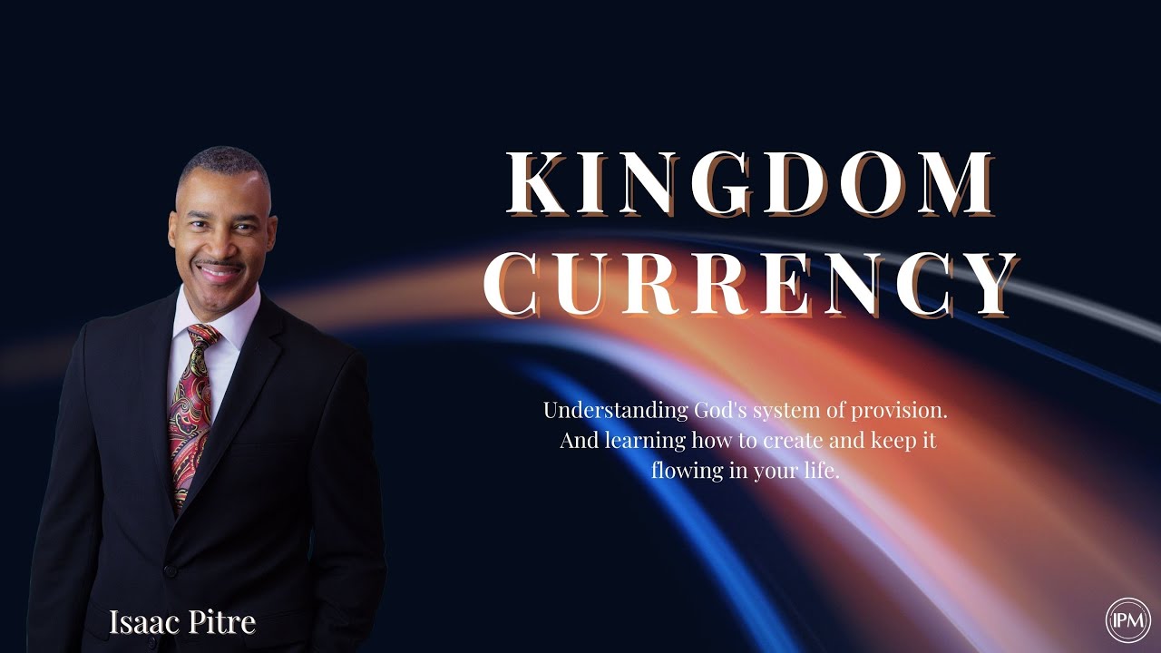 Kingdom Currency - Part 1 | IsaacPitre - YouTube