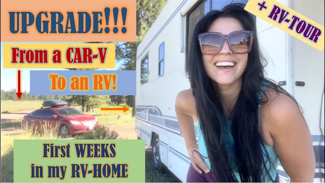 UPGRADE!!! From a CAR to an RV | RV Tour + First Weeks in our NEW RV ...
