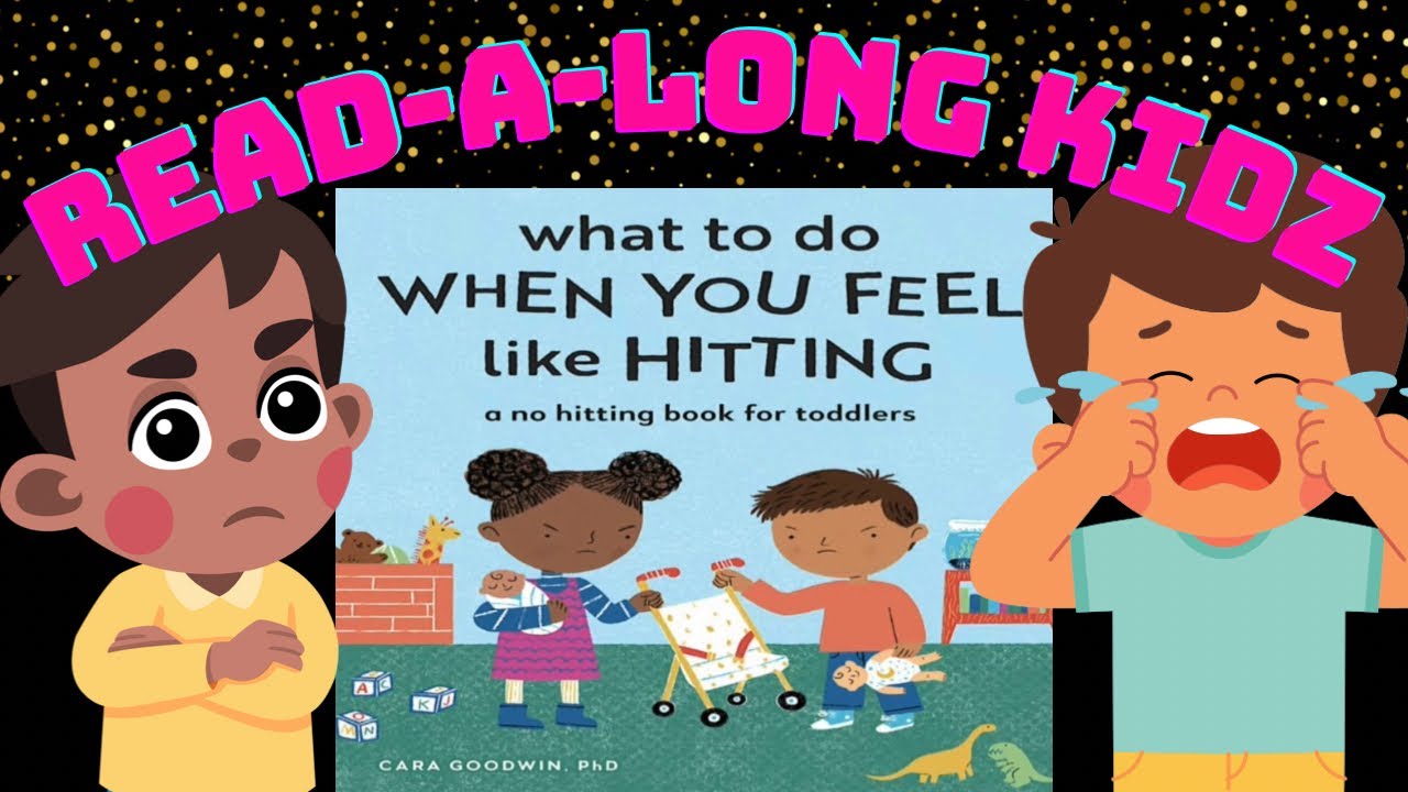 Read Aloud Books For Kids - What To Do When You Feel Like Hitting @read ...