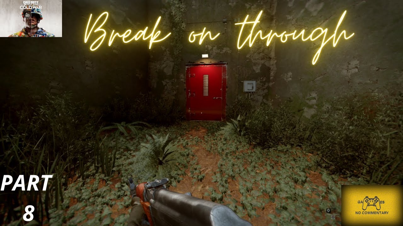 Call of Duty: Black Ops Cold War Campaign - Part 8- Break on Through ...