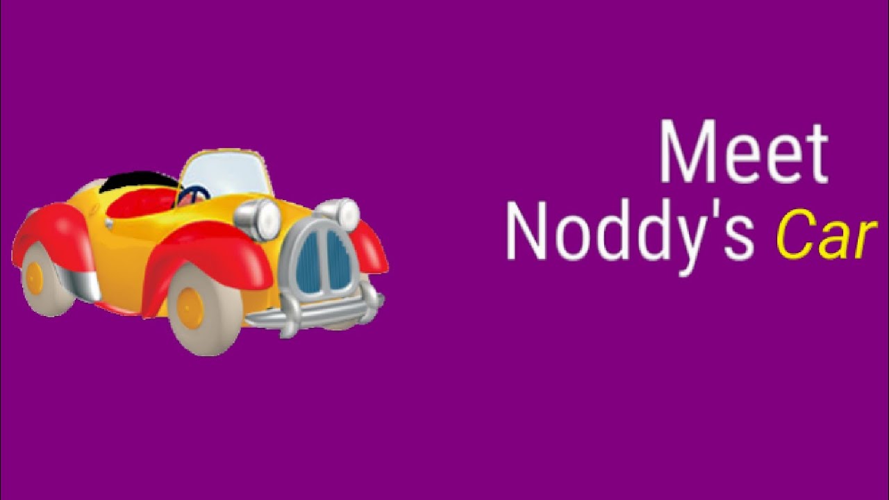 Meet Noddy's Car - YouTube