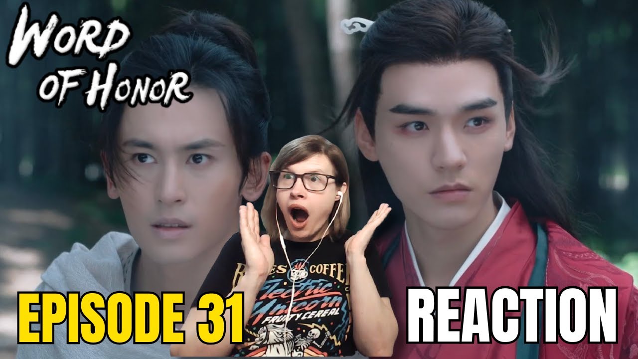 WORD OF HONOR: Episode 31 Reaction! I ALMOST THOUGHT WE SKIPPED AN ...