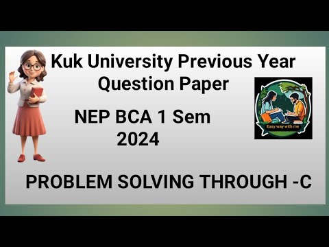 Problem solving through- C BCA 1 Sem 2024 kuk University previous year question paper 👍 - YouTube