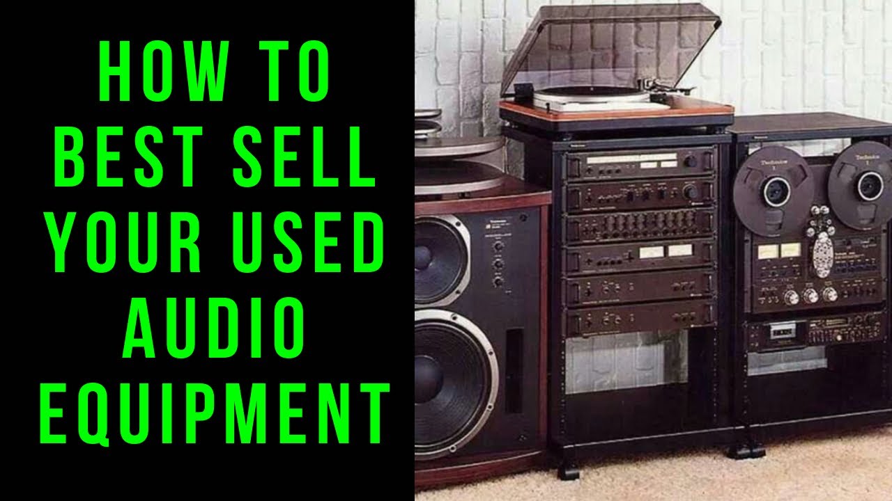 Selling Your Used Audio Equipment! - YouTube