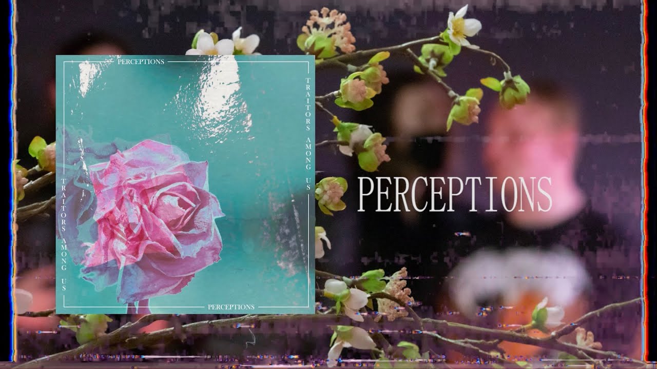 Traitors Among Us - Perceptions (Album Preview) - YouTube