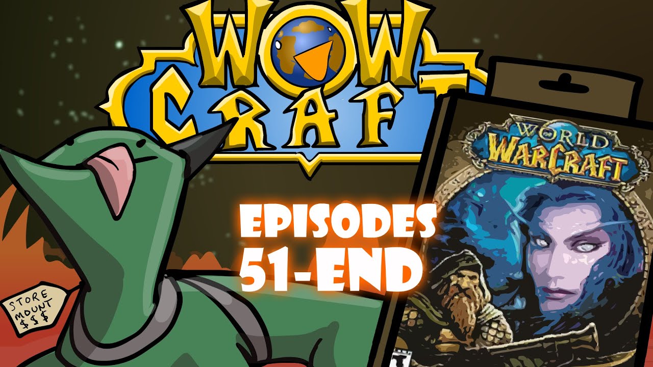 WoWcraft Ep51-END (Compilation #6) - YouTube