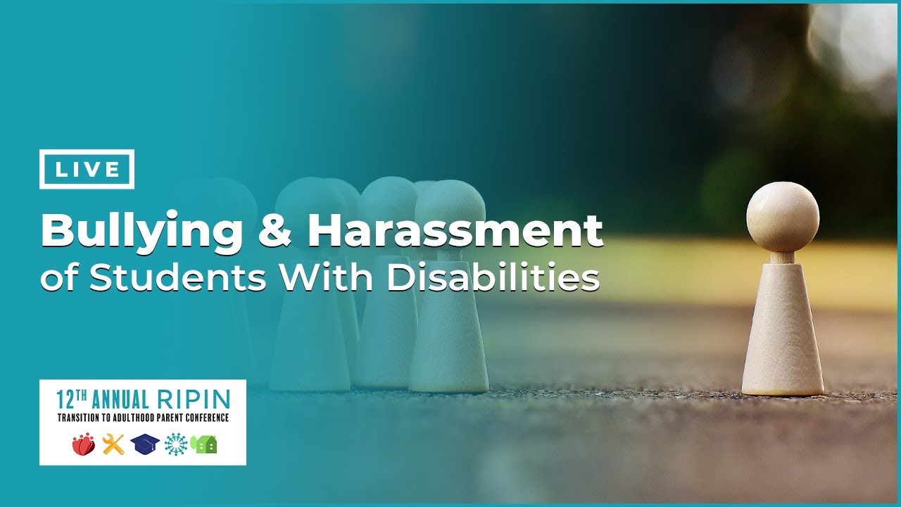 Bullying and Harassment of Students with Disabilities: What Parents and ...