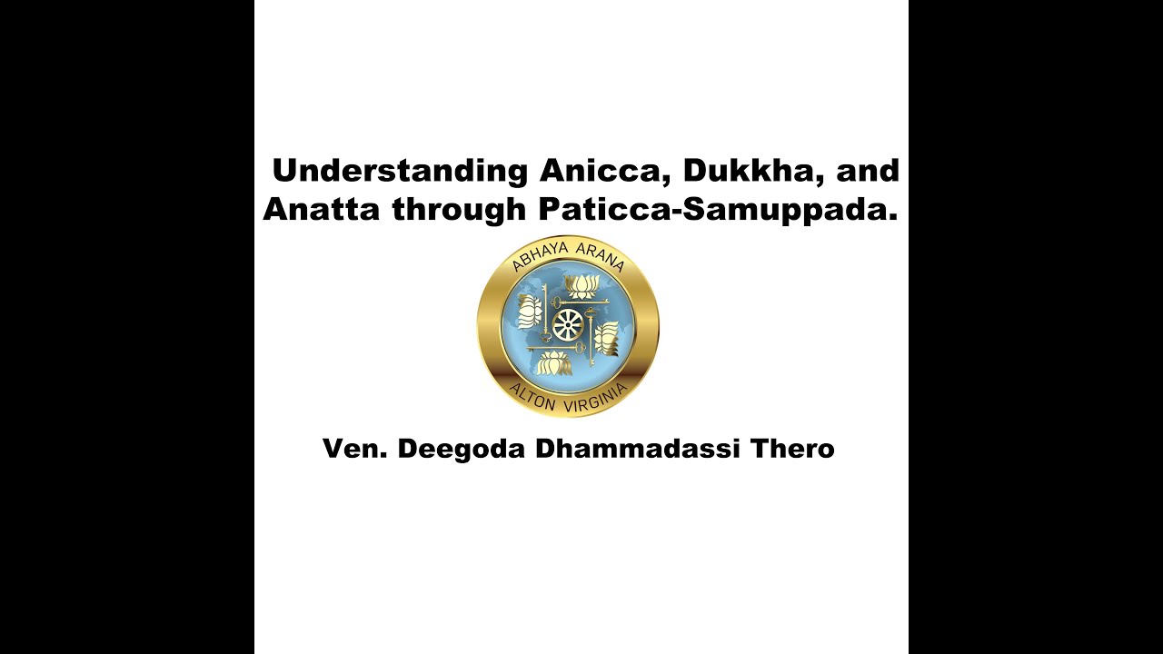 6. Understanding Anicca, Dukkha, & Anatta through Paticca-Samuppada ...