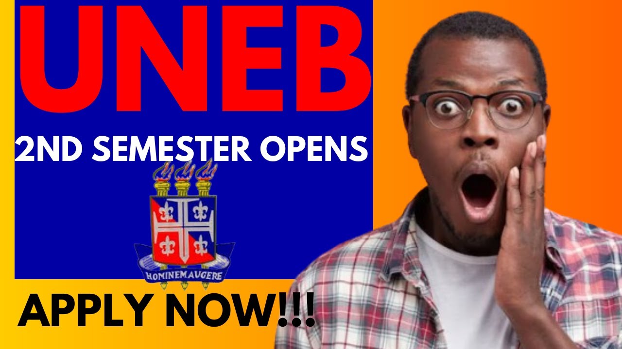 UNEB 2nd Semester Admissions Now Open – Apply Today! - YouTube