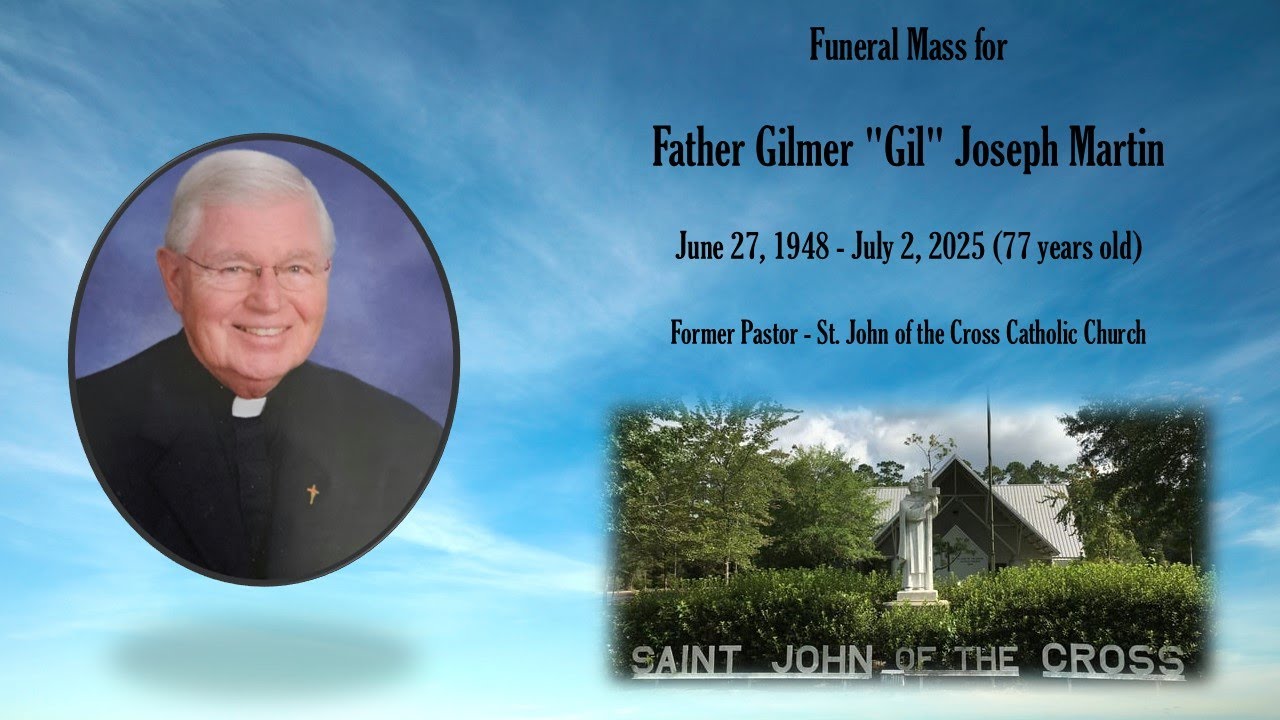 Funeral Mass for Father Gilmer "Gil" Joseph Martin - YouTube