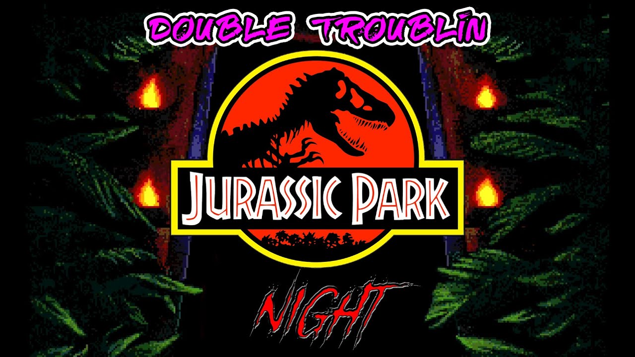Prologue : Double Troublin Jurassic Park Night - YouTube