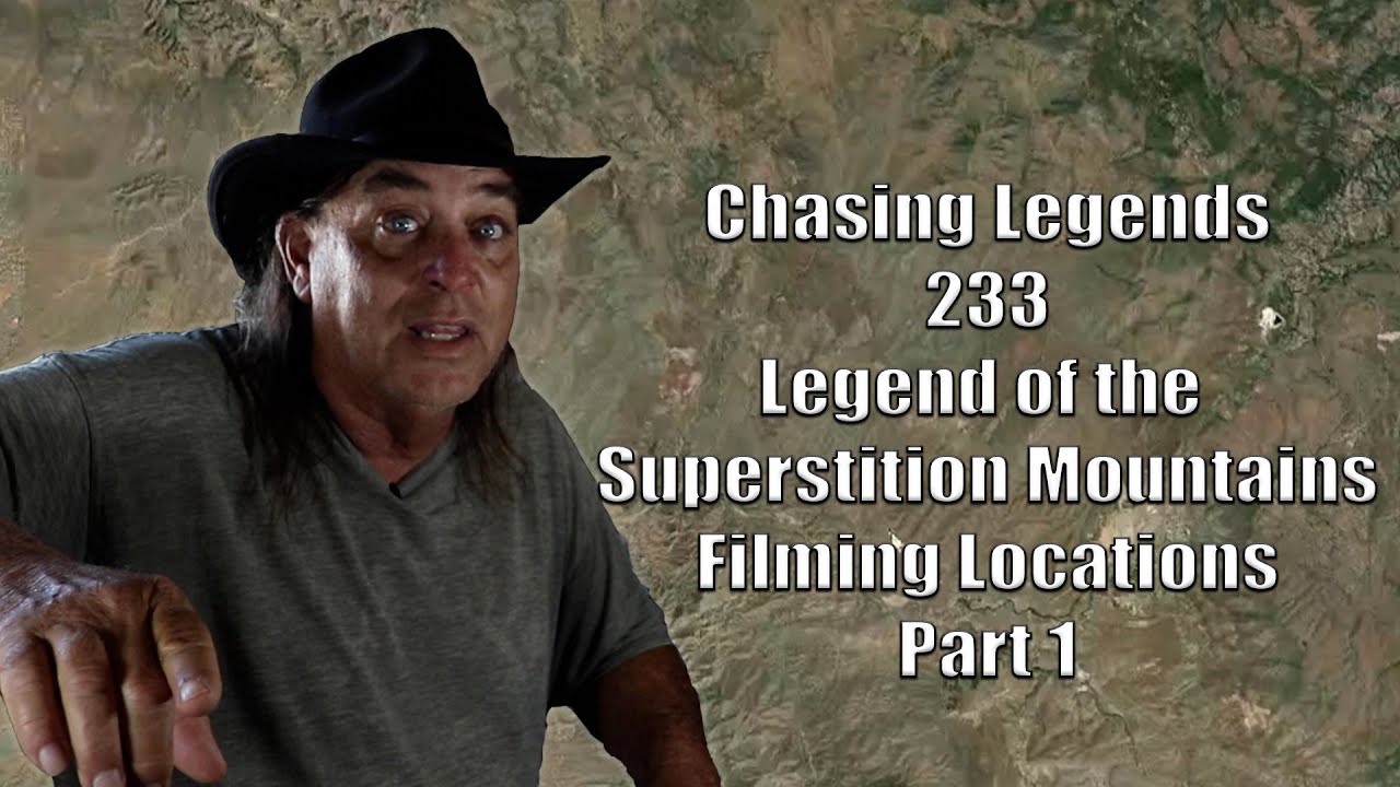 Chasing Legends 233: Legend of the Superstition Mountains Film ...