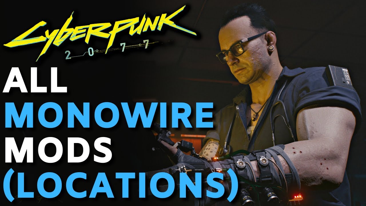 Cyberpunk 2077 - All MONOWIRE MODS (RARE & EPIC) Locations & Guide ...