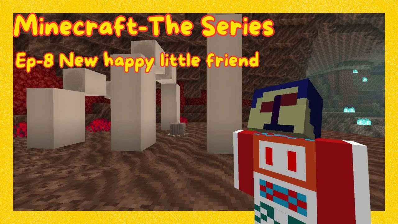 Minecraft The Series - Ep:8 New Happy Little Friend - YouTube