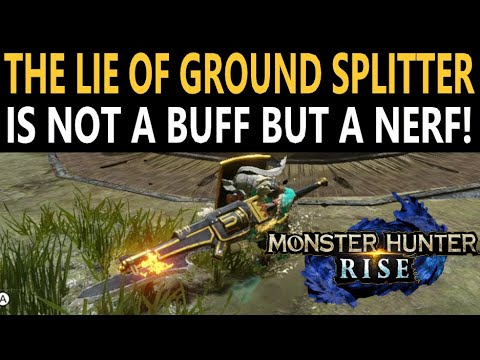 Gunlance Ground Splitter is a big fat lie. Is NOT A BUFF, is A NERF ...