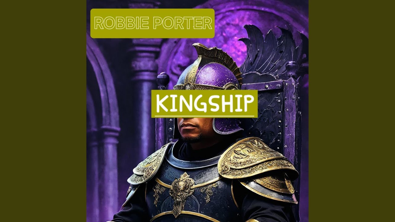 Kingship (Robbie Porter GreenVision) - YouTube